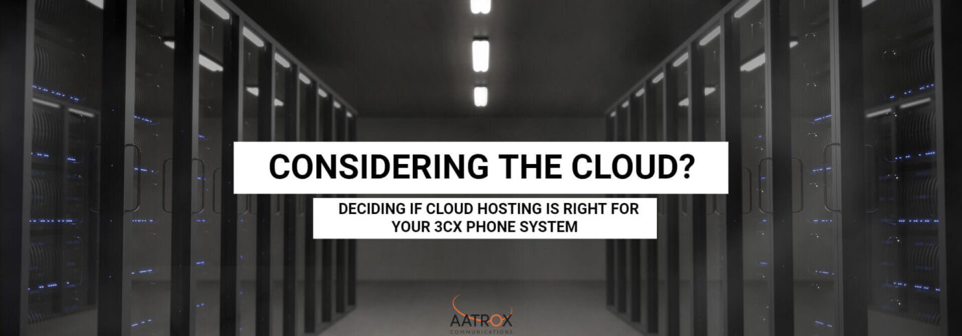 4 considerations for 3CX in the cloud - Aatrox Communications